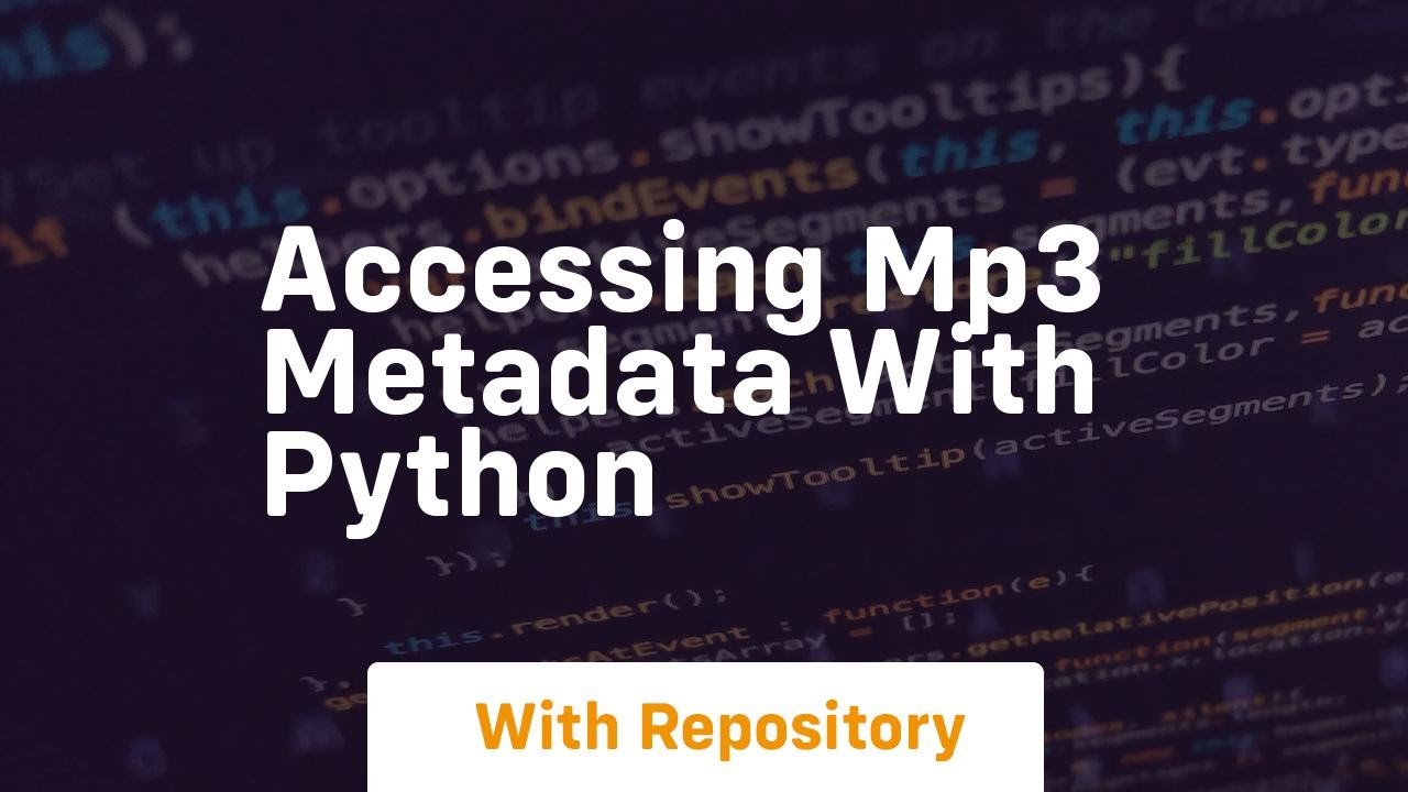 Accessing Mp3 Metadata With Python Youtube