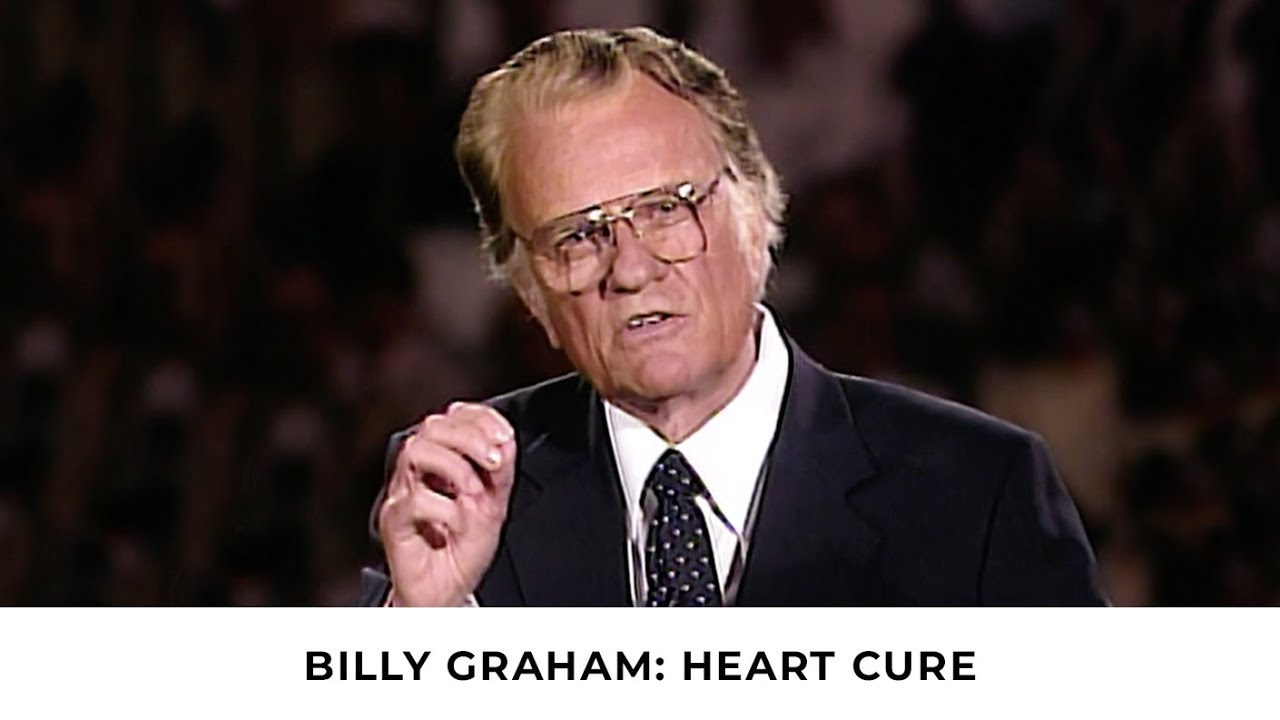 A Cure For Heart Trouble Billy Graham Classic Sermon Bible Portal