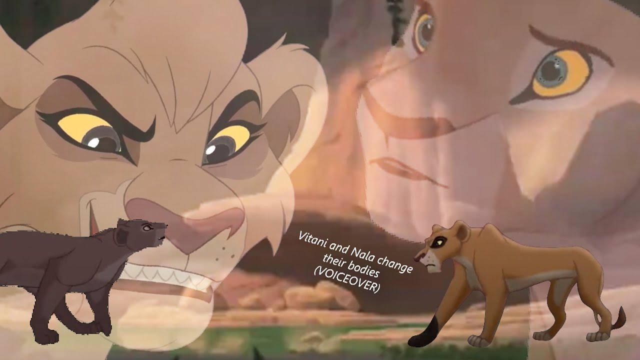 Vitani And Nala Change Their Bodies Freaky Friday Voiceover Youtube