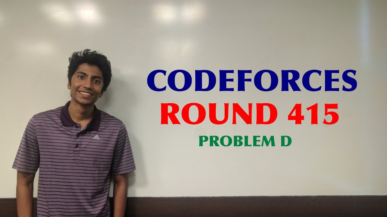 Codeforces Round 415 Div Ii Problem D Youtube