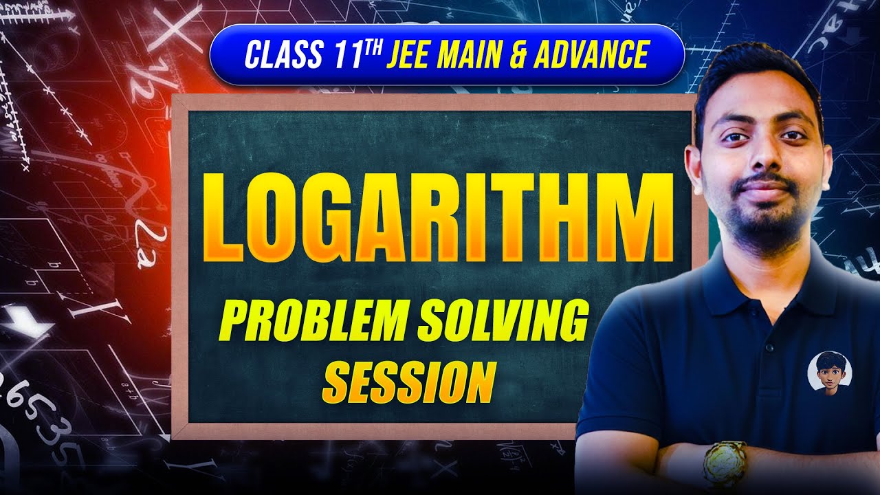 Logarithm Problem Solving Session Jee Main Advanced Class 11