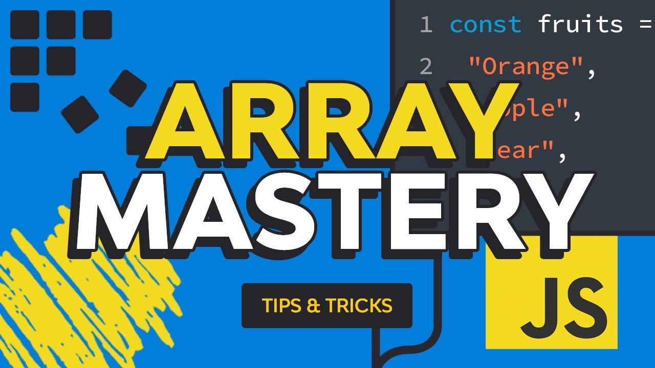 Javascript Array Mastery Tips Tricks Best Practices Youtube
