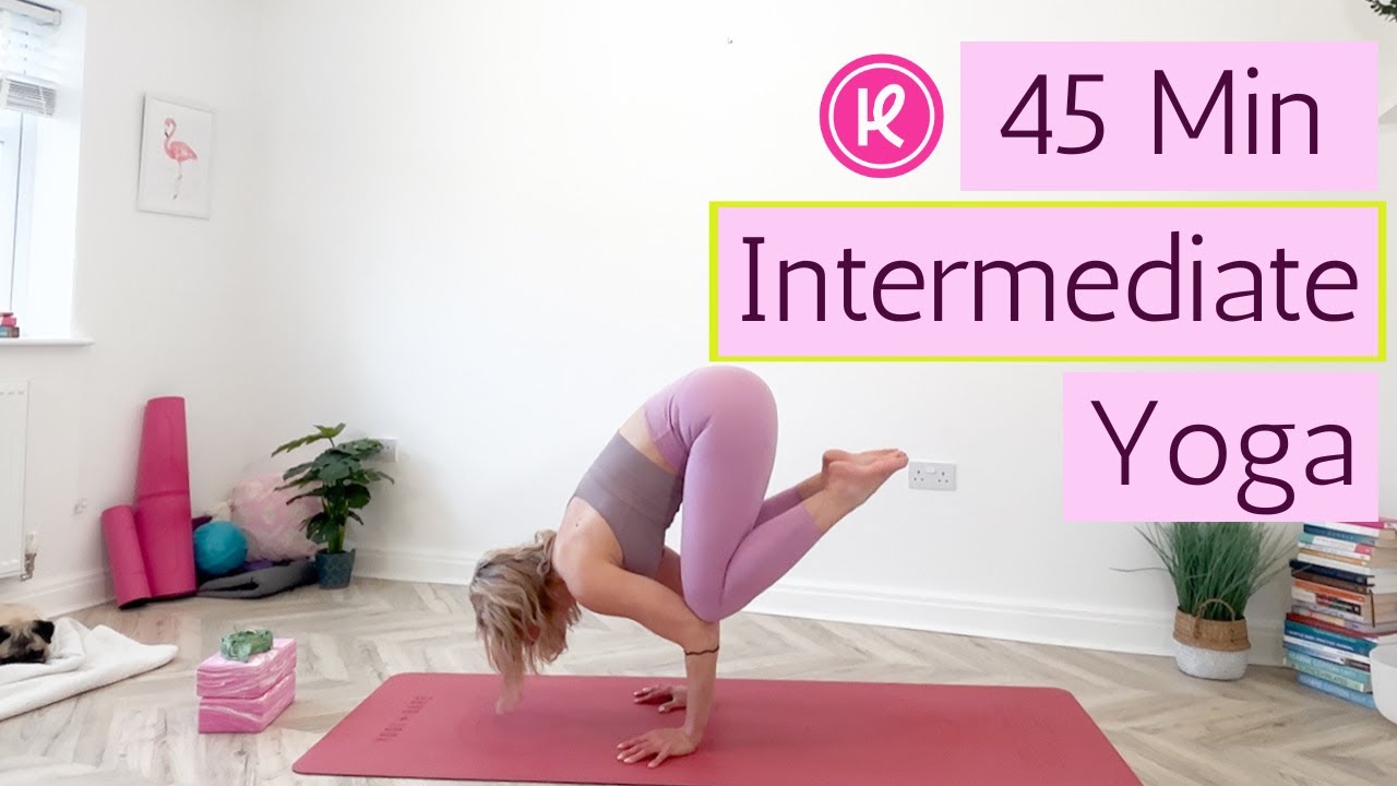 45 Min Intermediate Yoga Flow To Improve Strength Flexibility Youtube