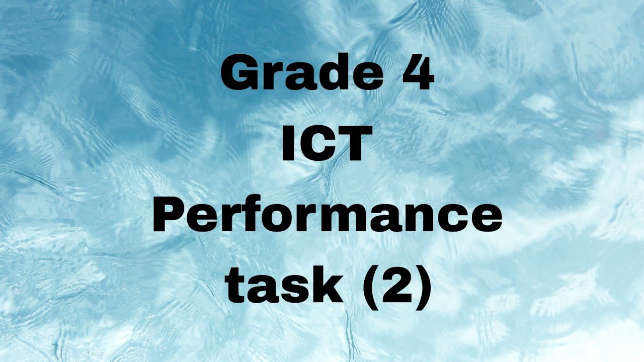 Ict Grade 4 Performance Task 2 Youtube