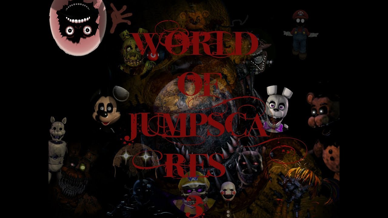 World Of Jumpscares 3 Youtube