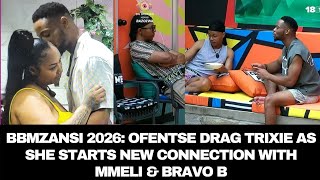 Bbmzansi 2026 Ofentse Drag Trixie As She Starts New Connection With ...