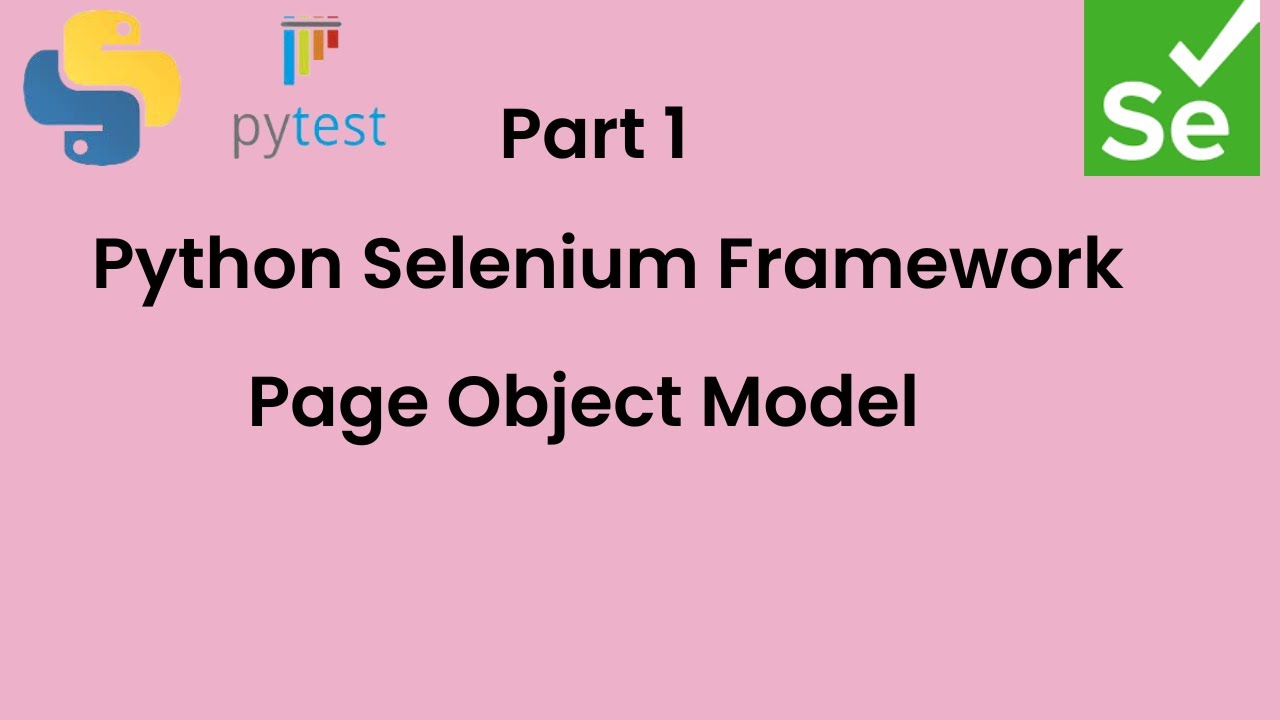 Part 1 Python Selenium Framework Page Object Model Youtube