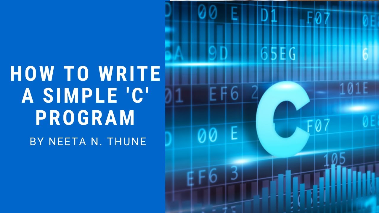 How To Write Simple C Program Youtube