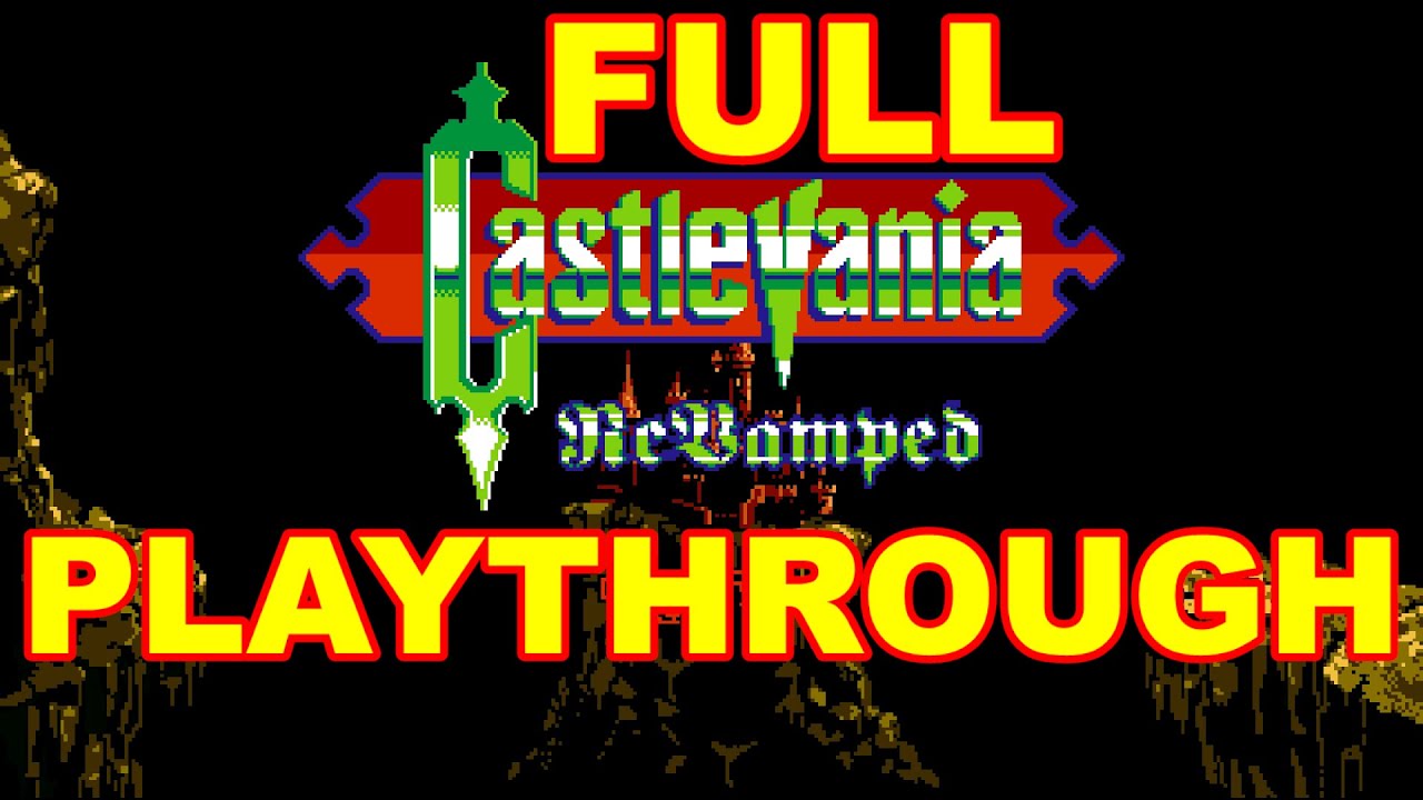 Castlevania Revamped Full Playthrough Youtube