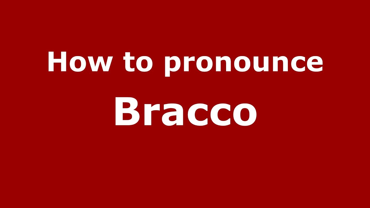 How To Pronounce Bracco Italian Italy Pronouncenames Youtube
