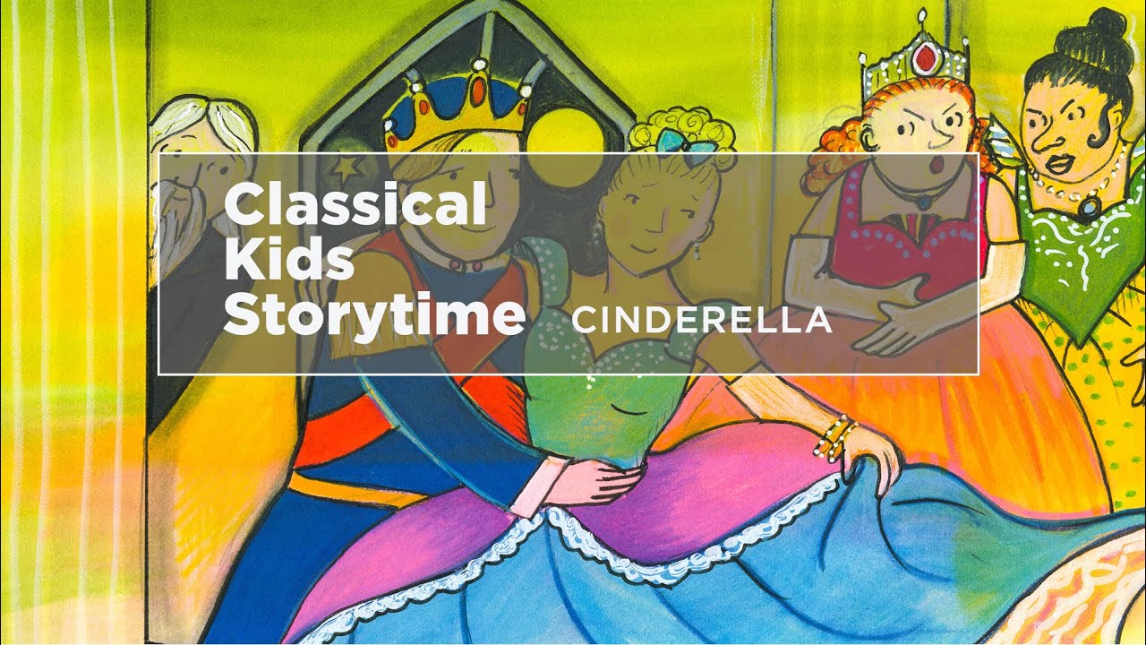 Yourclassical Storytime Cinderella Youtube