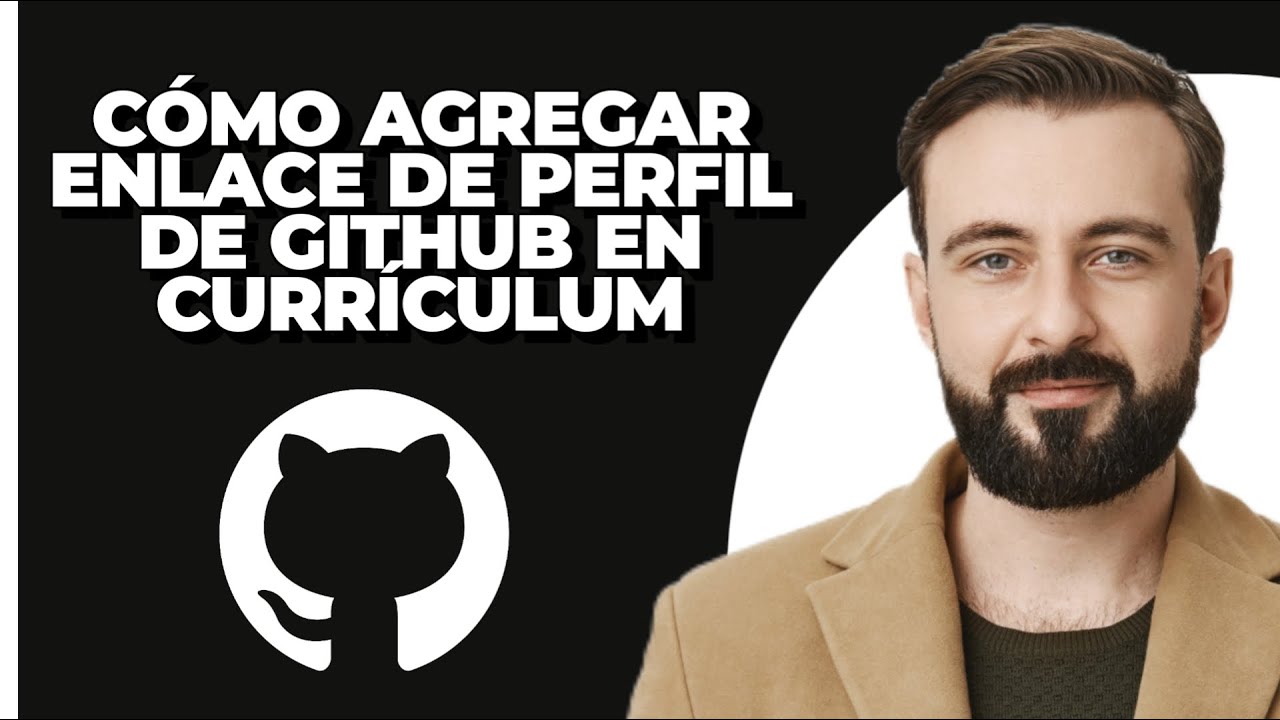 Cómo Añadir El Enlace Del Perfil De Github En Un Currículum 2024