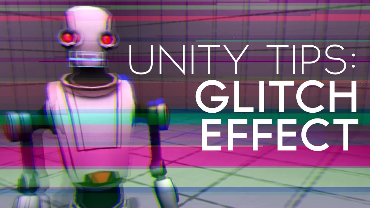 Glitch Effect Unity Tips Youtube