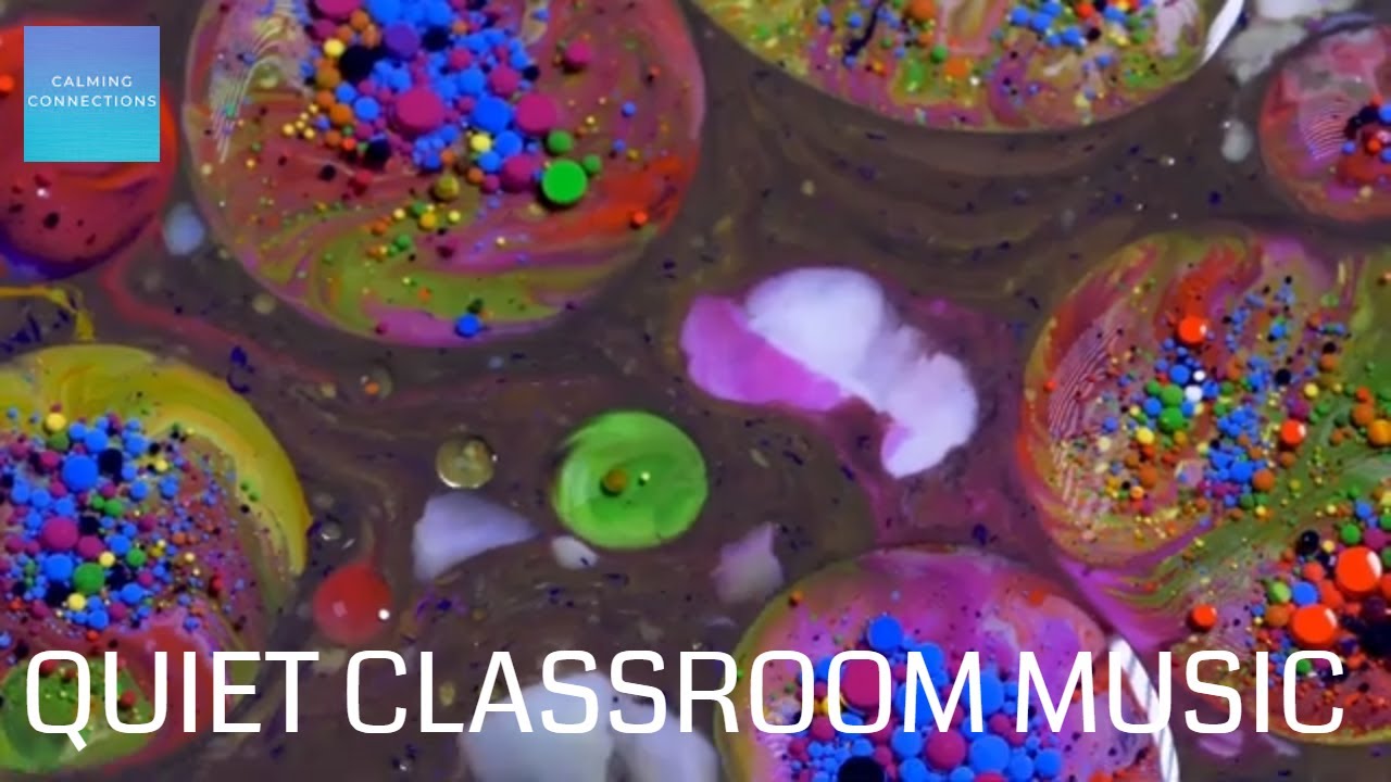 Quiet Music For Kids In The Classroom Swirling Paint Mesmerizing
