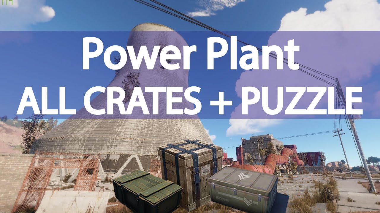Rust Power Plant Guide Puzzle Crate Locations Youtube