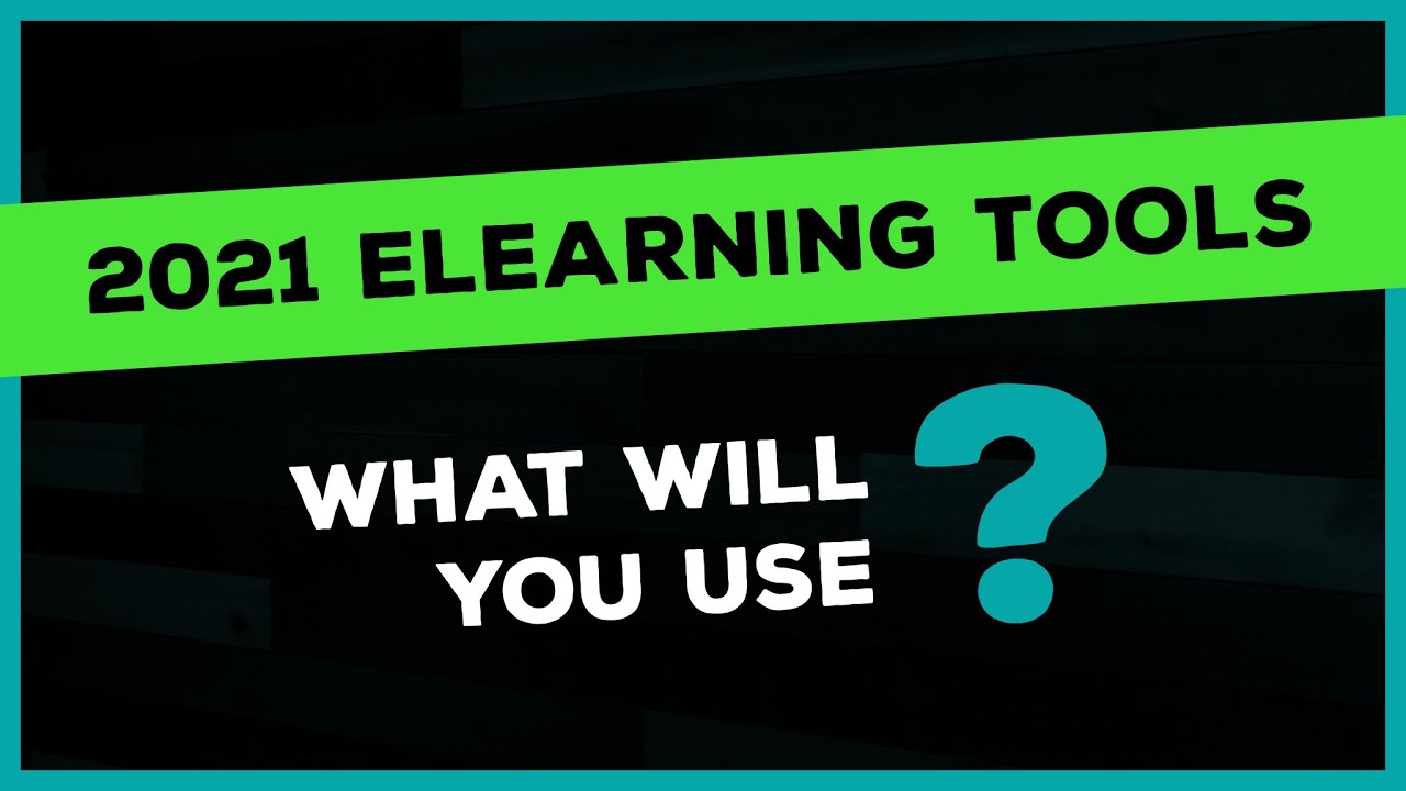 2021 Elearning Tools What Will You Use Youtube
