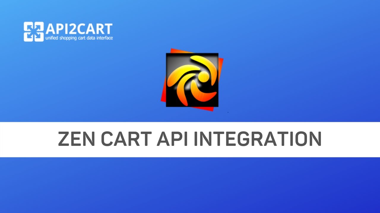 Zen Cart Api Integration How To Develop It Easily Api2cart Youtube