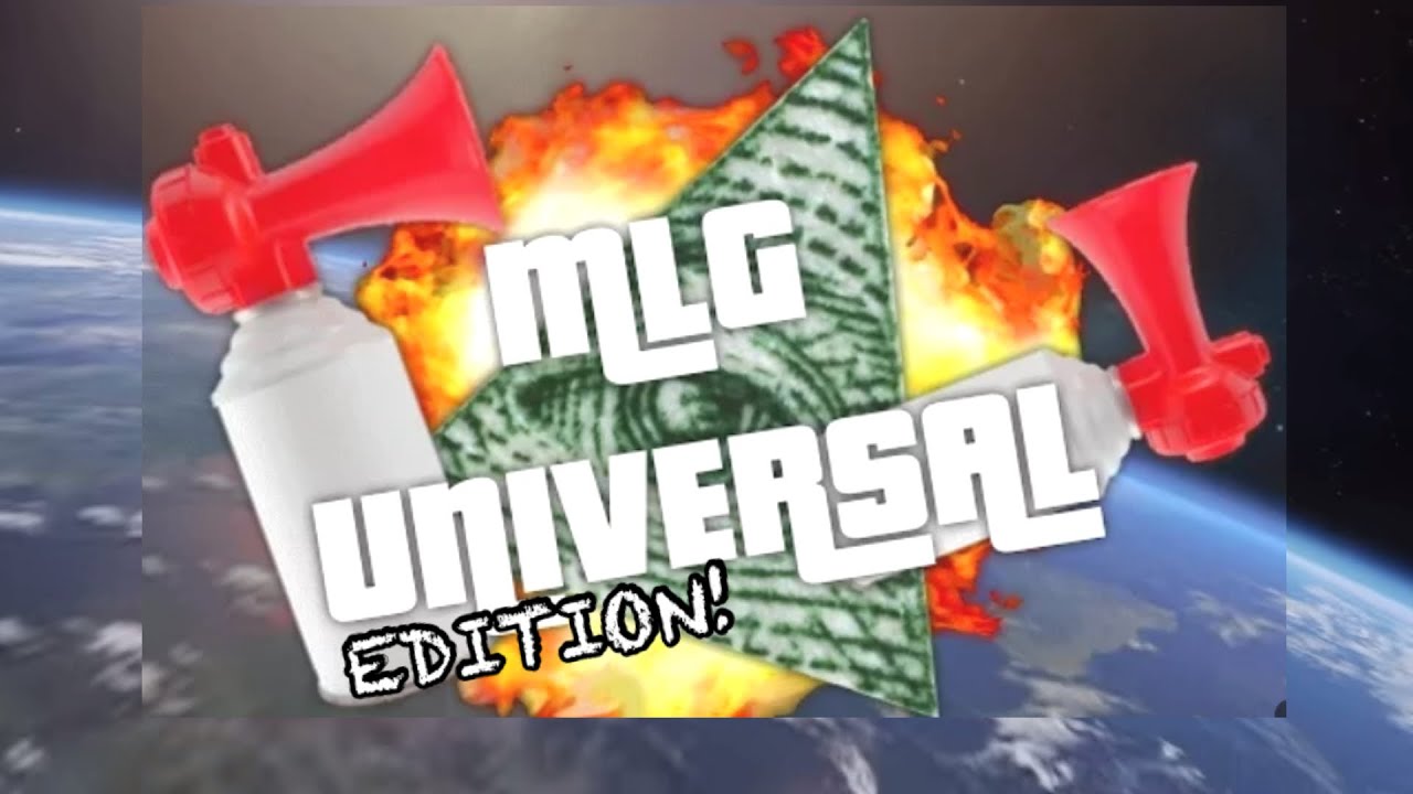 Universal Studios Intro Mlg Edition Youtube