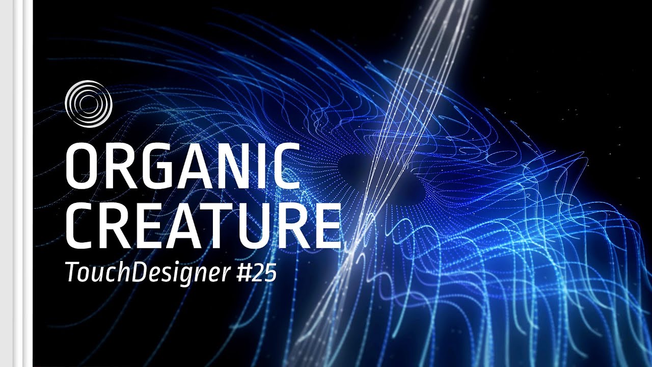 Td Drop 25 Organic Creature Ep 1 Touchdesigner Tutorial
