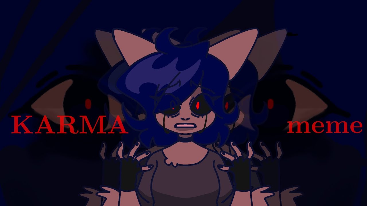 Karma Meme Animation Oc Youtube