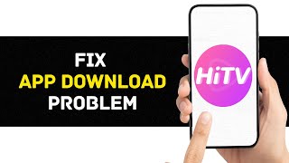How To Fix Hitv App Download Problem Easy Quick Solution Only What S ...