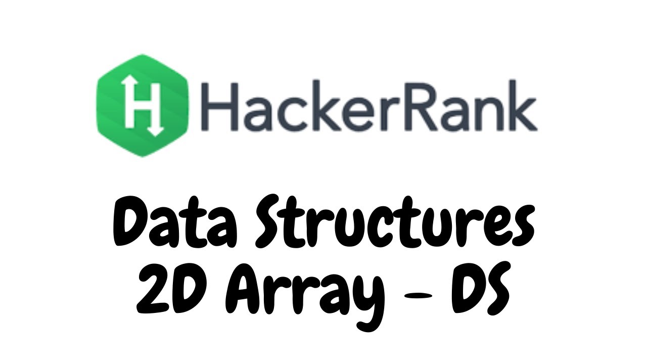 Hackerrank Data Structures 2d Array Ds Youtube