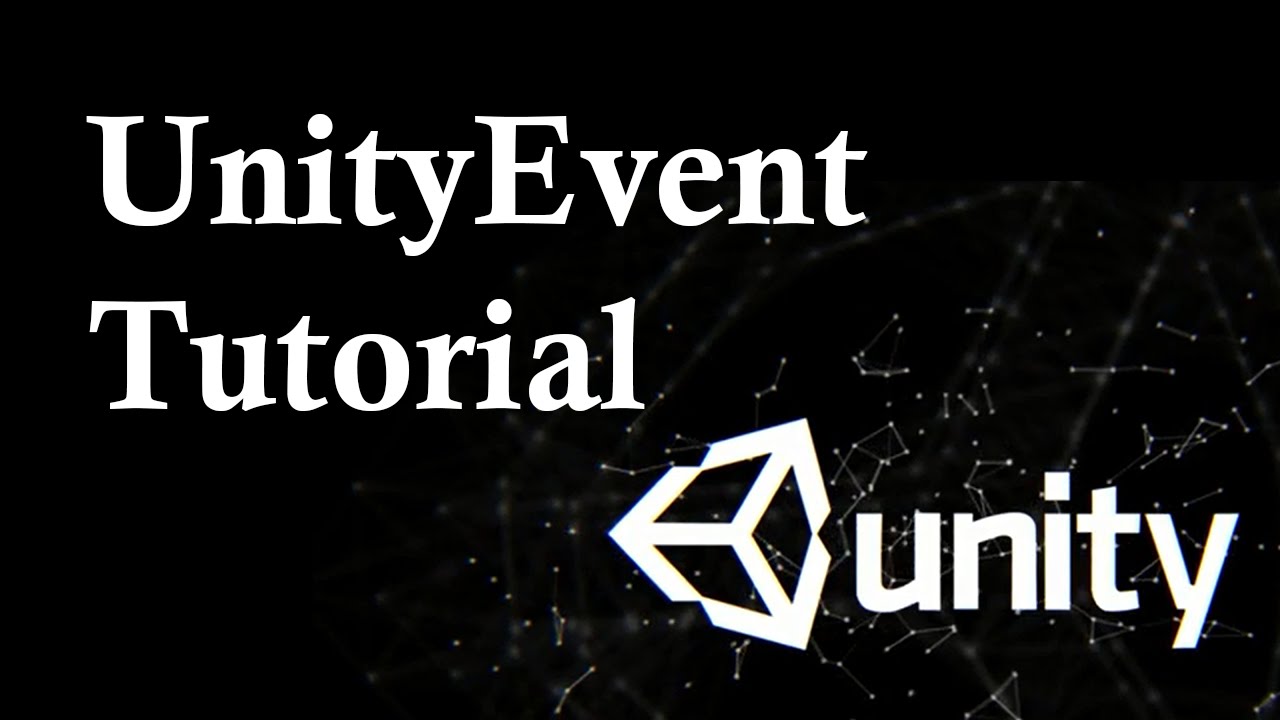 Unityevents Tutorial Unity Tutorial Series Youtube