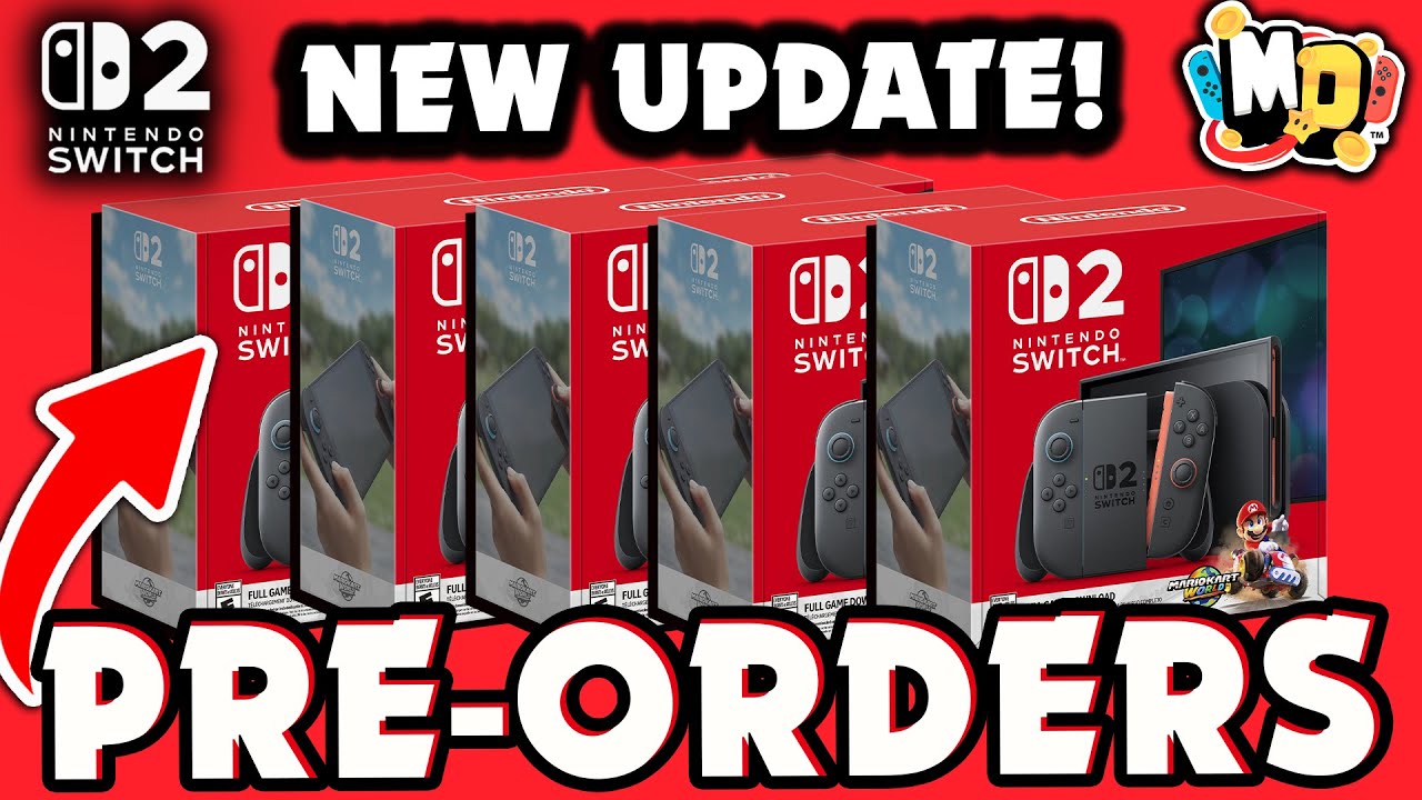 Nintendo Switch 2 Important Pre Order Updates Youtube
