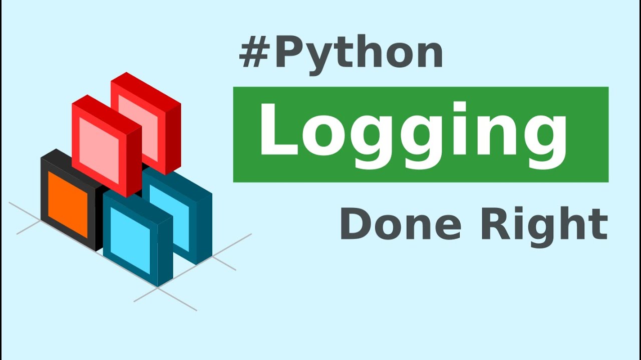 Python Logging Done Right Youtube