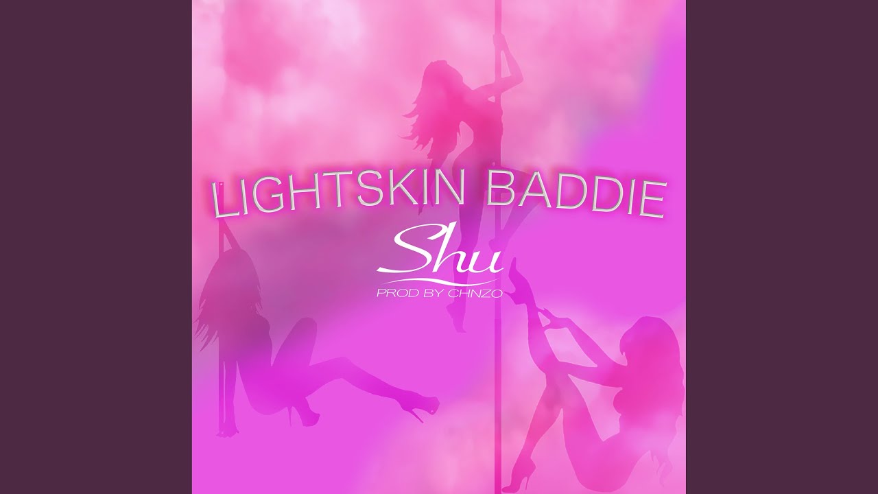 Lightskin Baddie Youtube