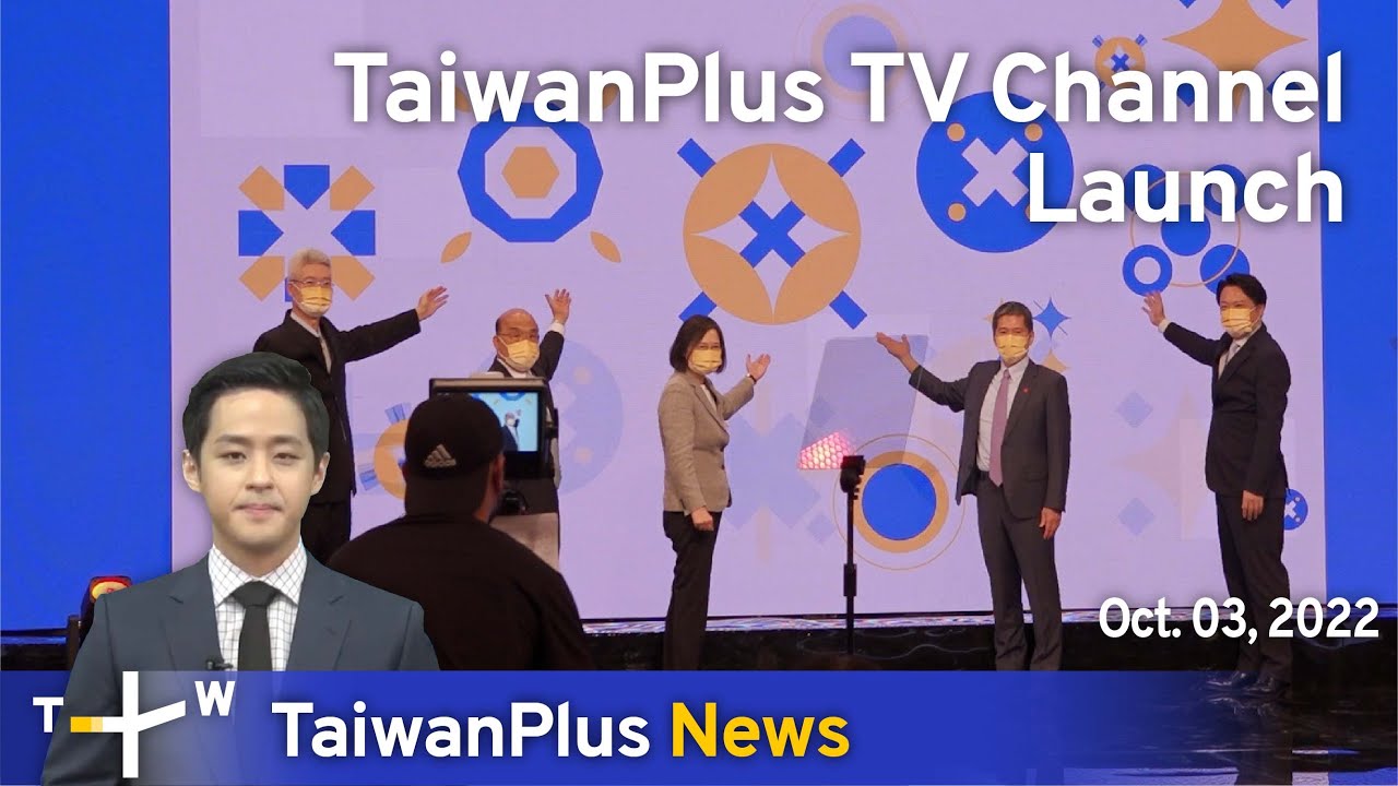 Taiwanplus Tv Channel Launch 18 30 October 3 2022 Taiwanplus Youtube