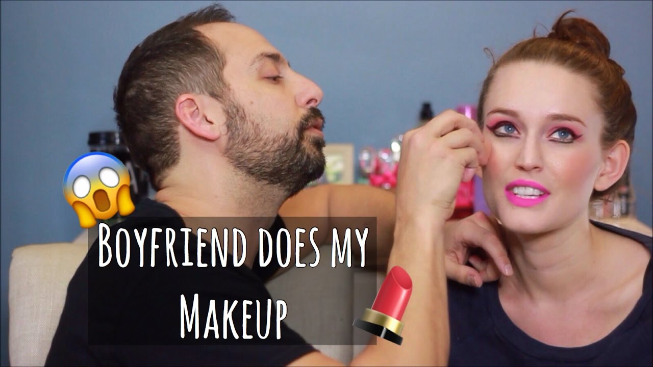 Boyfriend Does My Makeup Youtube