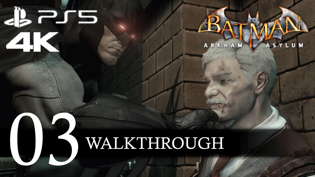 Batman Arkham Asylum Walkthrough Part 3 No Commentary Full Game Ps5