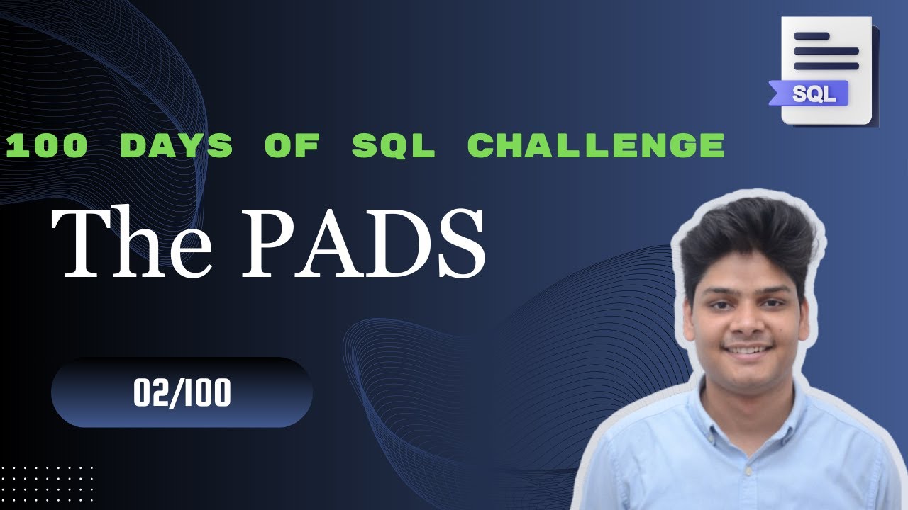 The Pads 100 Days Sql Hackerrank Problems Hackerrank Solution