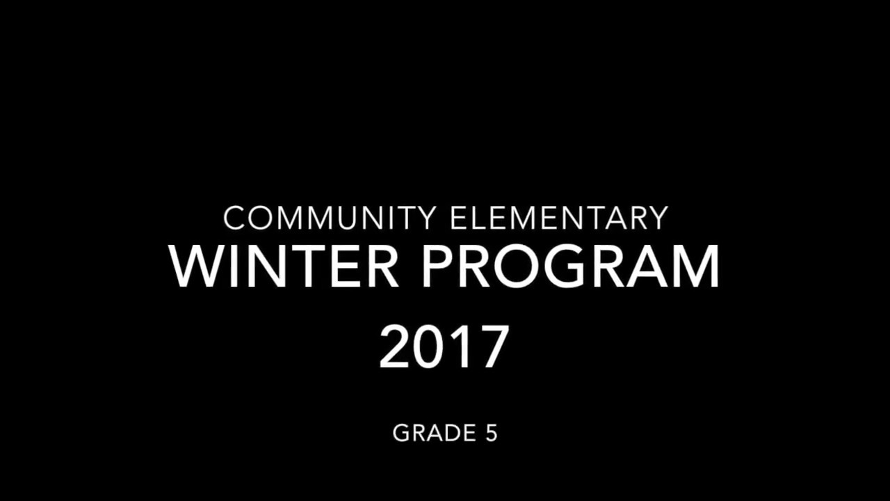 Winter Program 2017 Grade 5 Youtube
