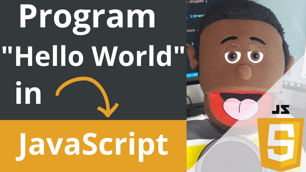 Hello World In Javascript Javascript Tutorial For Beginners Youtube