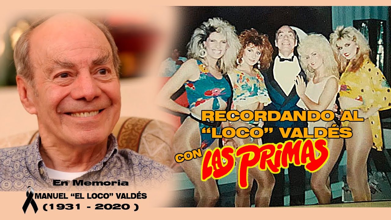 Recordando Al Loco Valdes Con Las Primas En Su Aniversario Luctuoso