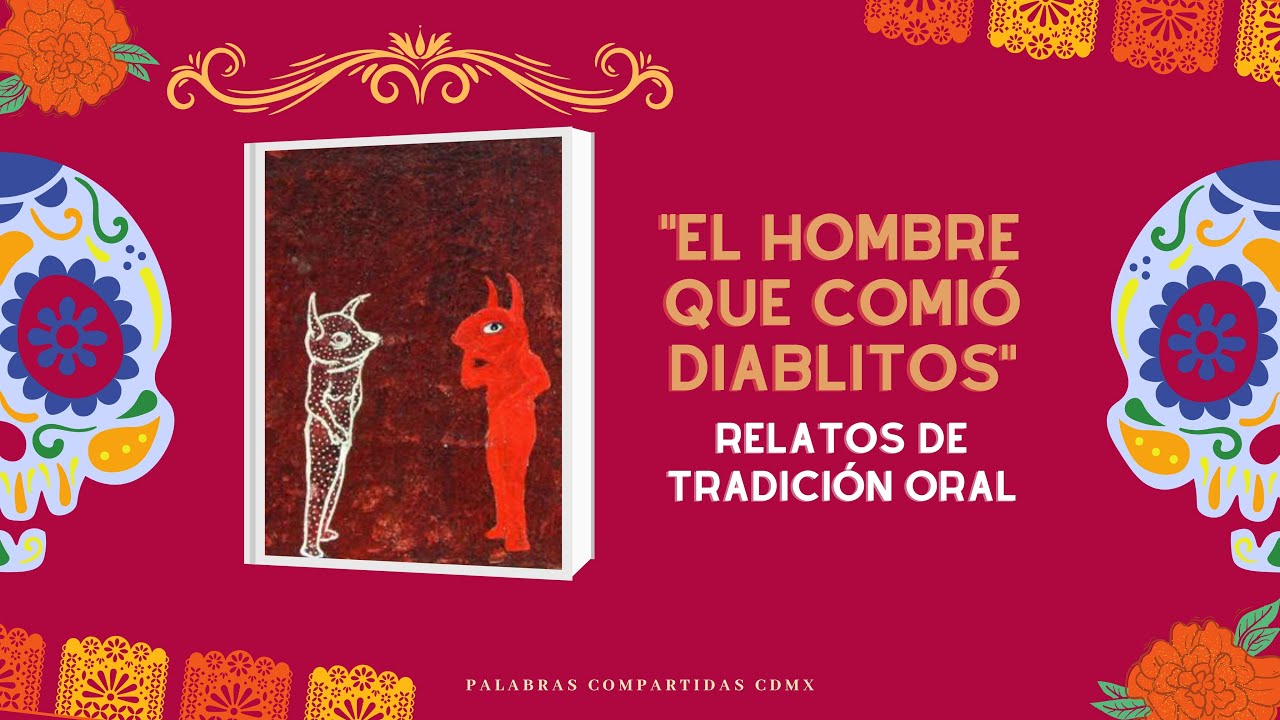 El Hombre Que Comió Diablitos Youtube