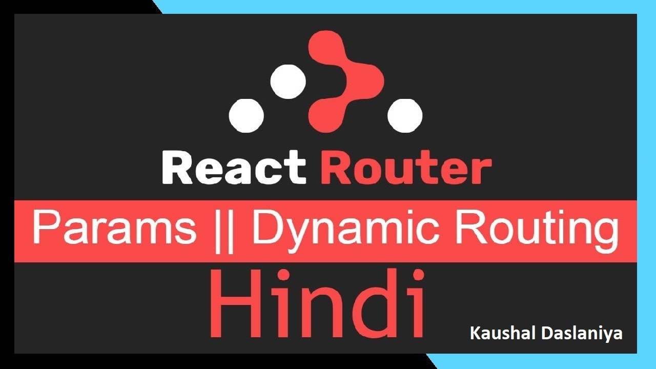 Dynamic Routing With Params In React Js Youtube
