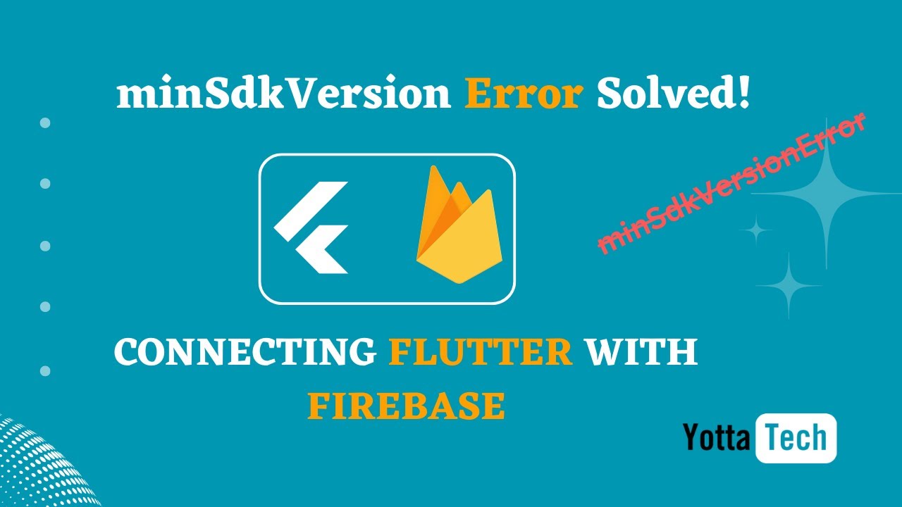 How To Resolve Minsdkversion Errors When Connecting Flutter With