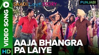 Aaja Bhangra Pa Laiye Saadi Love Story Surveen Chawla Diljit Dosanjh