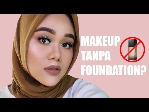 Makeup Flawless Tanpa Foundation Youtube