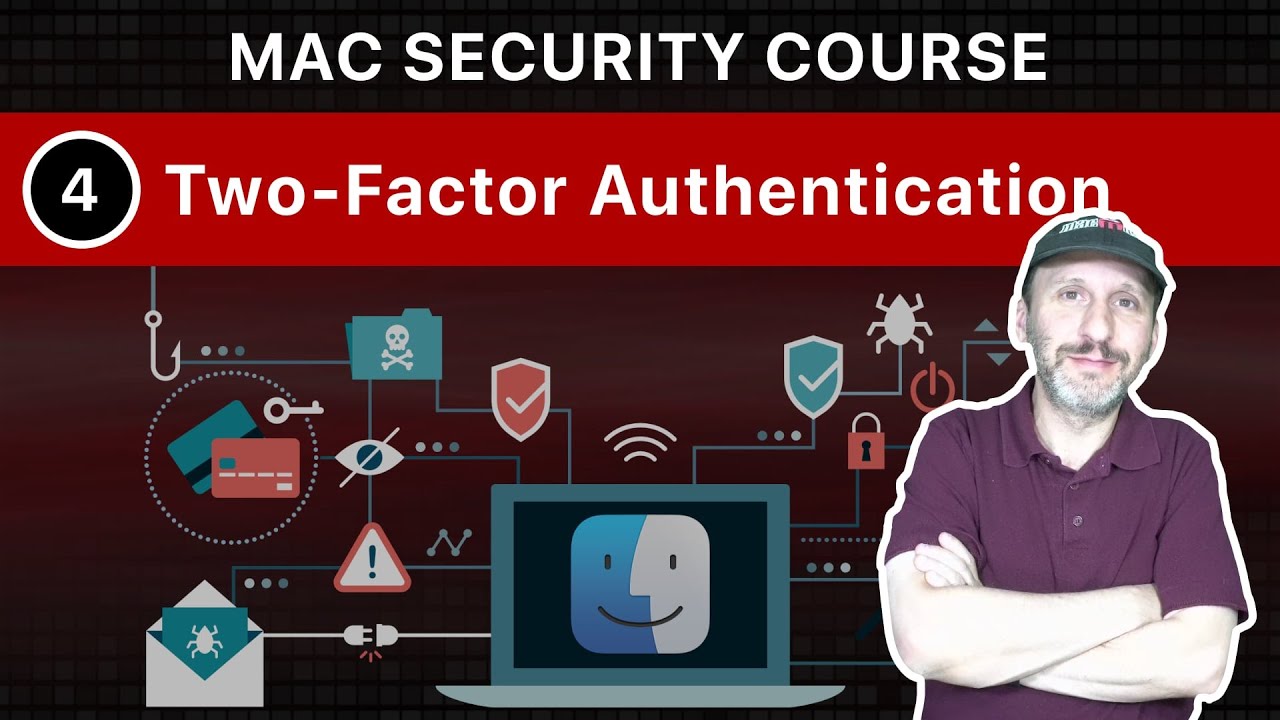 The Practical Guide To Mac Security Part 4 Two Factor Authentication
