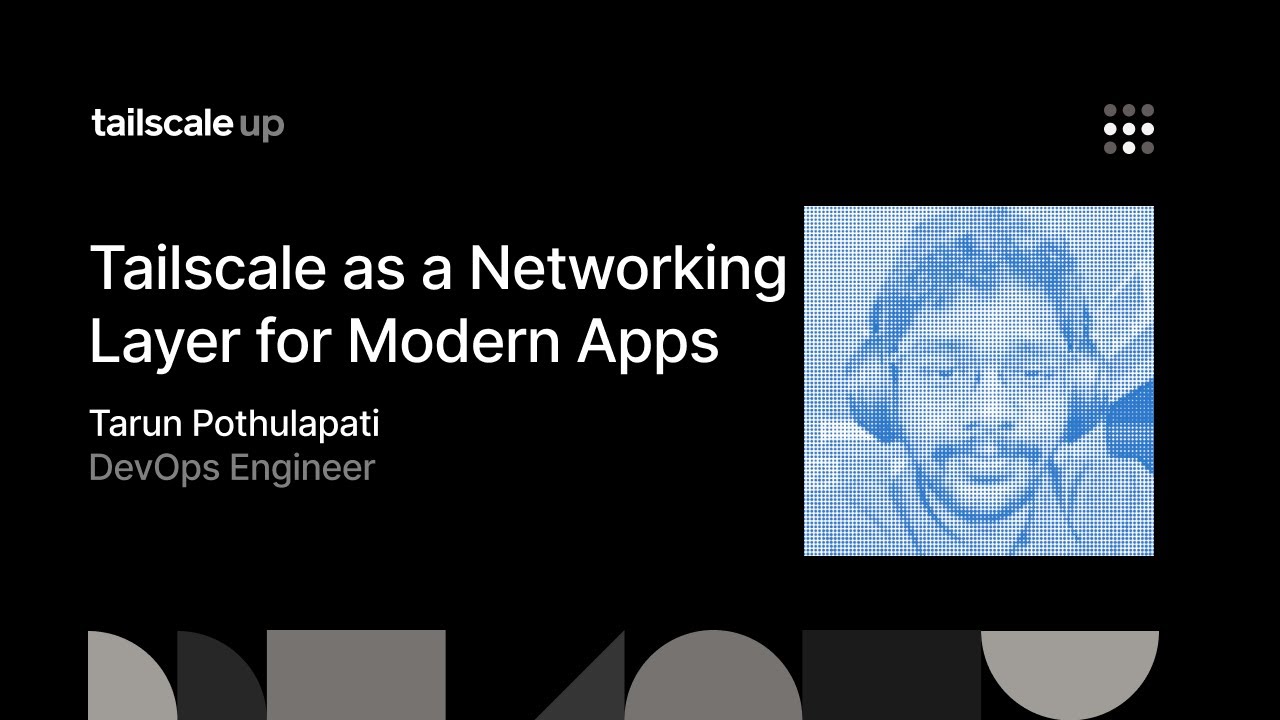 Tailscale Up Tailscale As A Networking Layer For Modern Apps Youtube