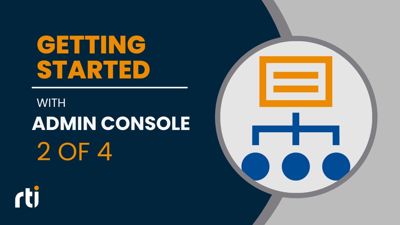 Getting Started With Admin Console 2 Of 4 Youtube