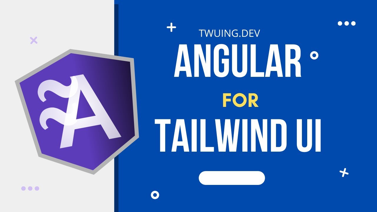 Angular Support For Tailwind Ui With Twuing Youtube