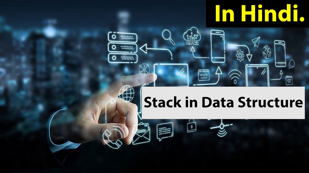 Stack In Data Structure Hindi Youtube