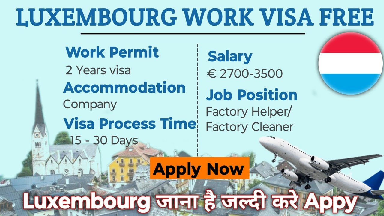 Luxembourg Work Visa Full Process How To Move In Luxembourg