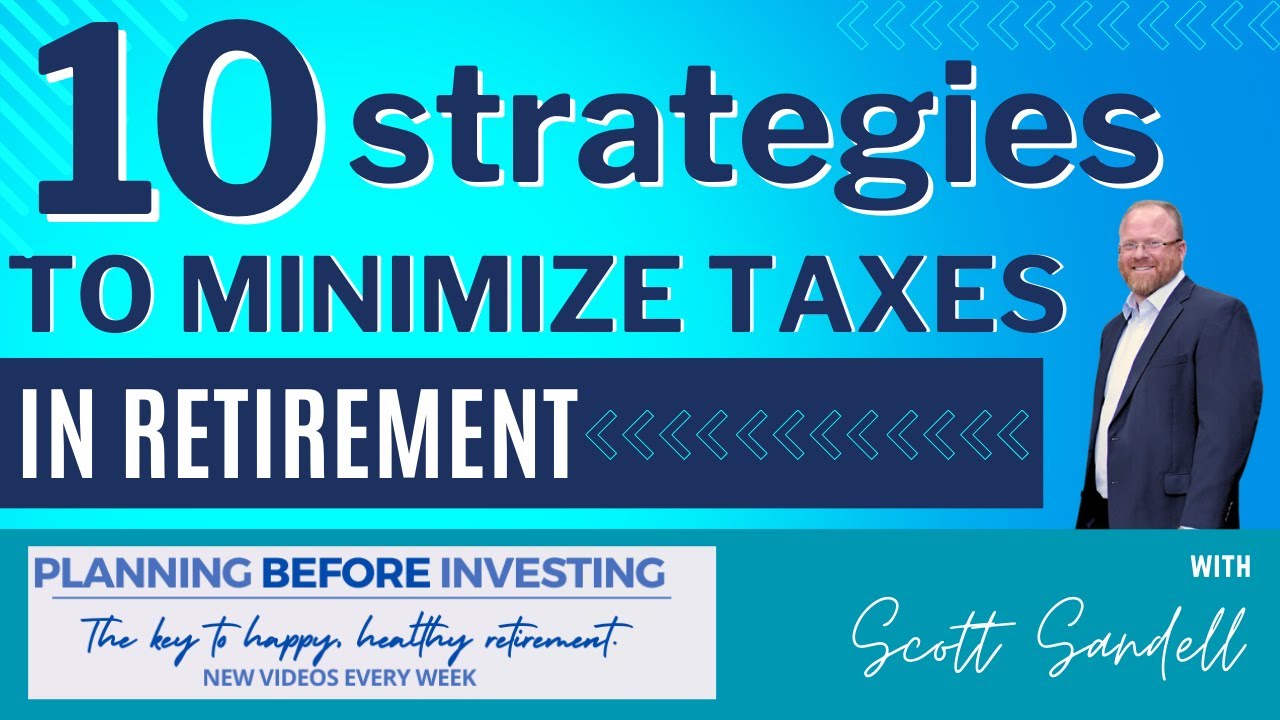 Top 10 Strategies To Minimize Taxes In Retirement Youtube
