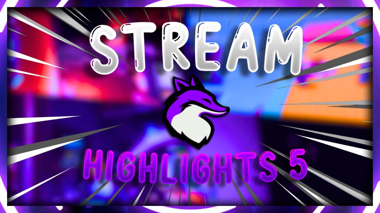 Stream Highlights 5 Youtube